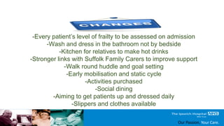 Ipswich Hospital NHS Trust- Frailty care on a surgical ward- PEN 2017 | PDF