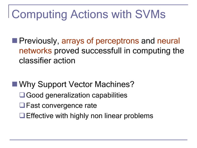 Support Vector Machines for Computing Action Mappings in Learning Classifier Systems | PPT
