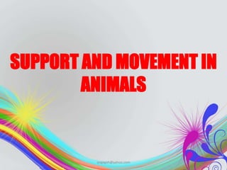 Support and movement in plants and animals | PPTX