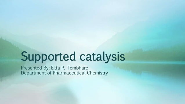 Supported catalyst | PPTX