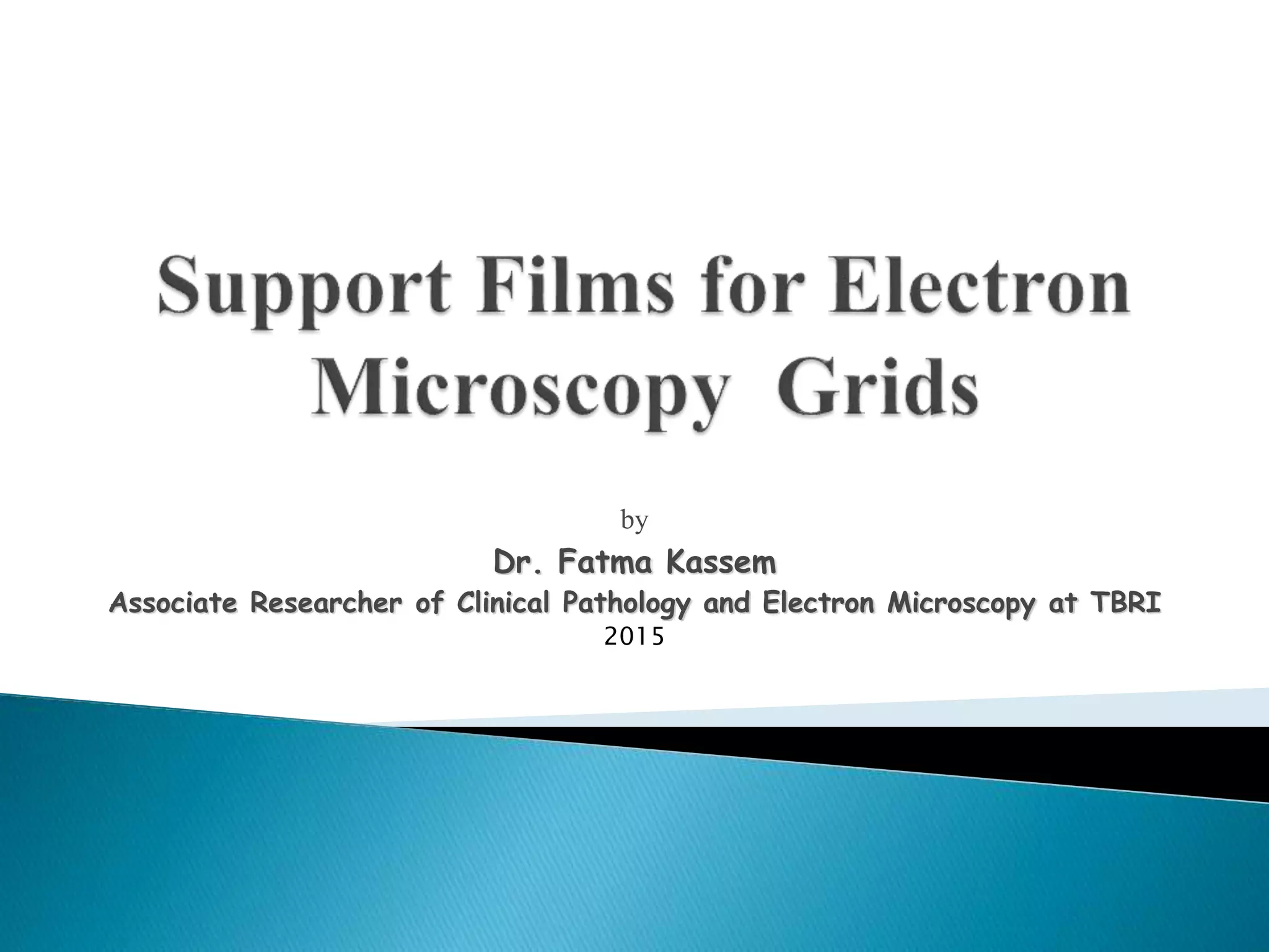 Support Films for Electron Microscopy Grids | PPT
