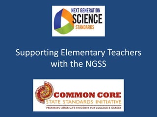 Supporting Elementary Teachers with the NGSS | PPT