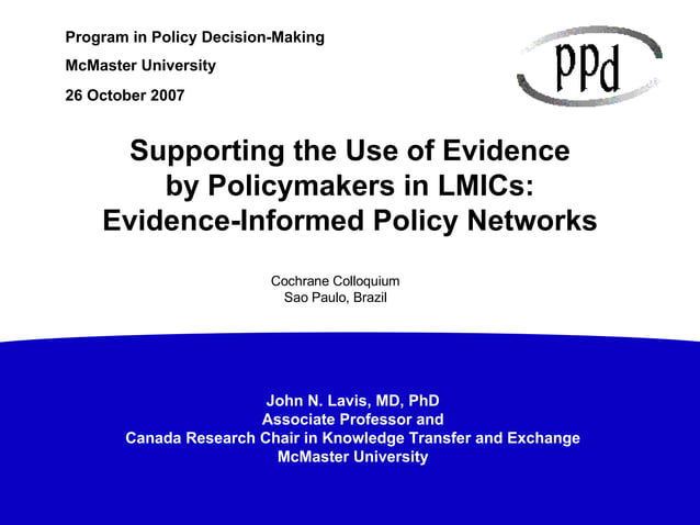 Supporting the use of evidence by policy makers in LMIC: the evidence ...