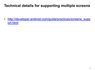 Supporting multiple screens on android | PPT