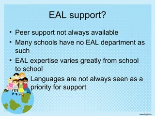 Supporting the eal students in the mfl classroom | PPT