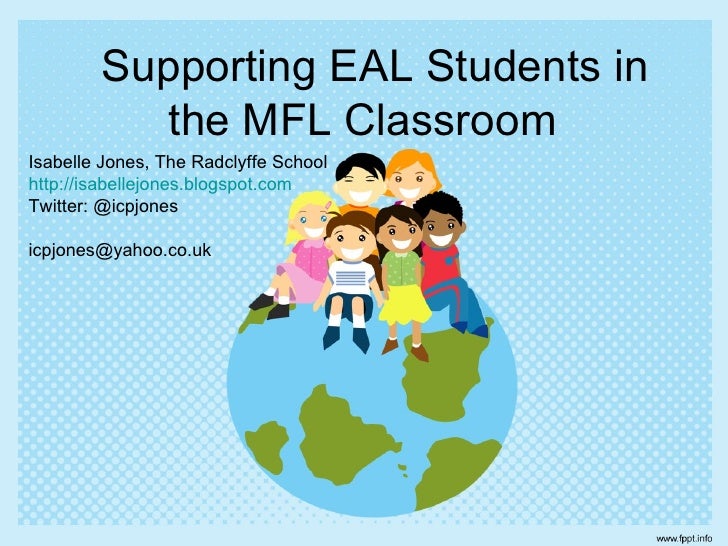 Supporting the eal students in the mfl classroom