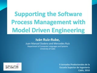 Supporting the software process management with model driven ...