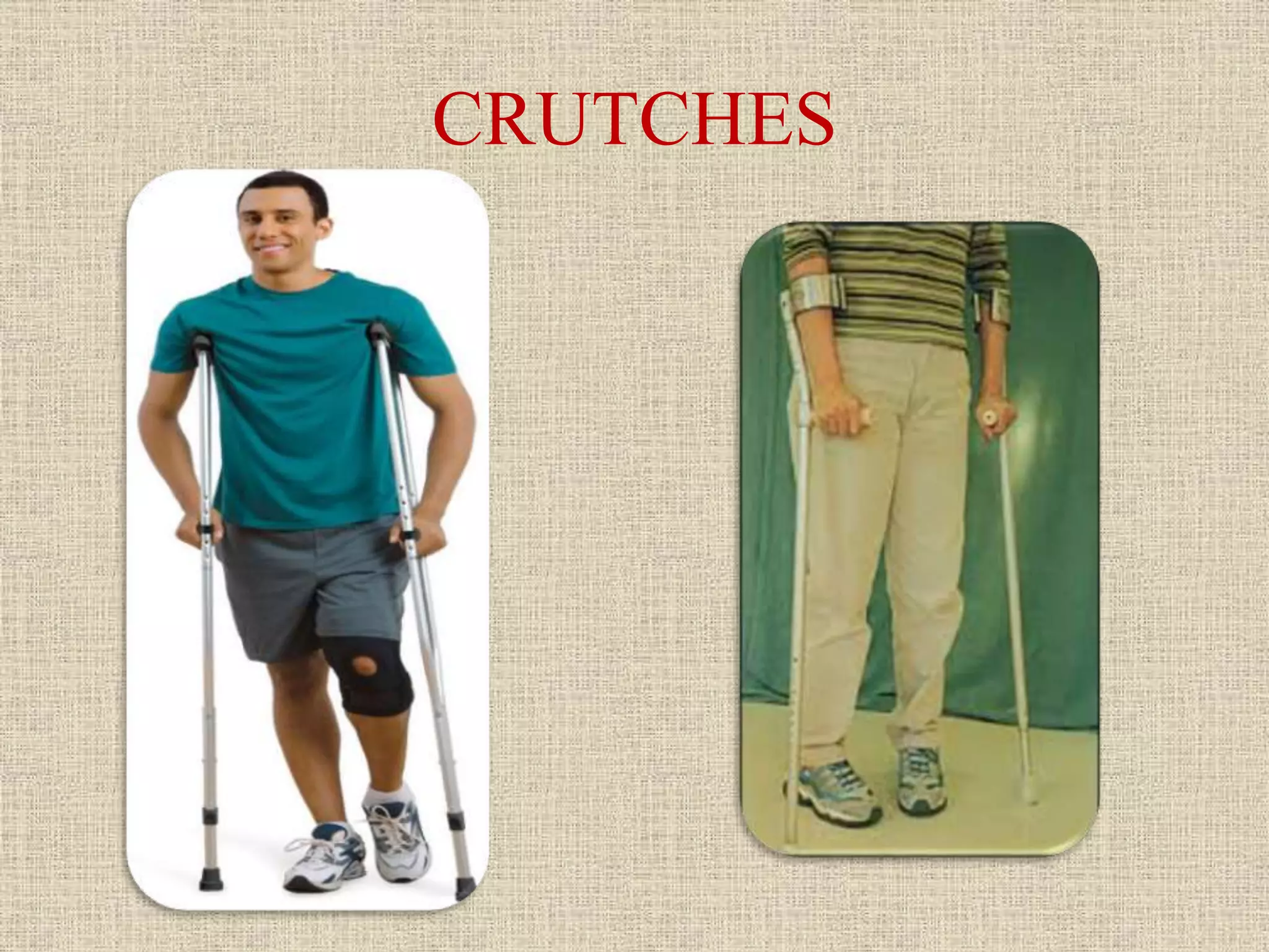 ambulatory devices- crutches, walker, cane | PPTX