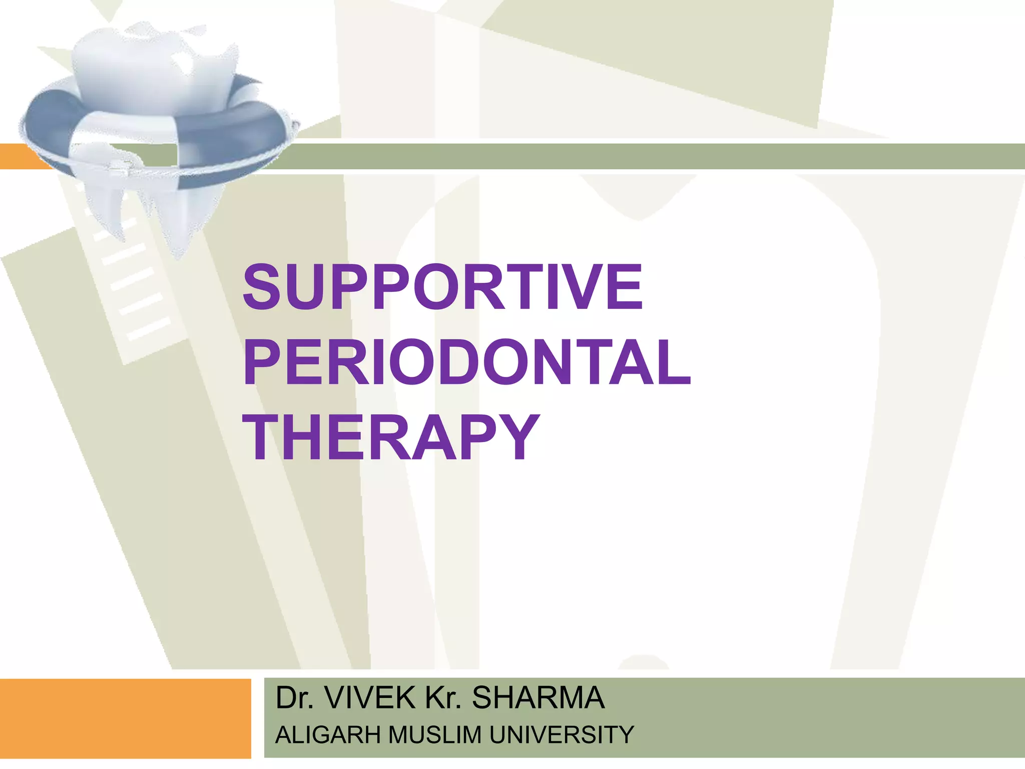 Supportive periodontal therapy final1 | PPTX