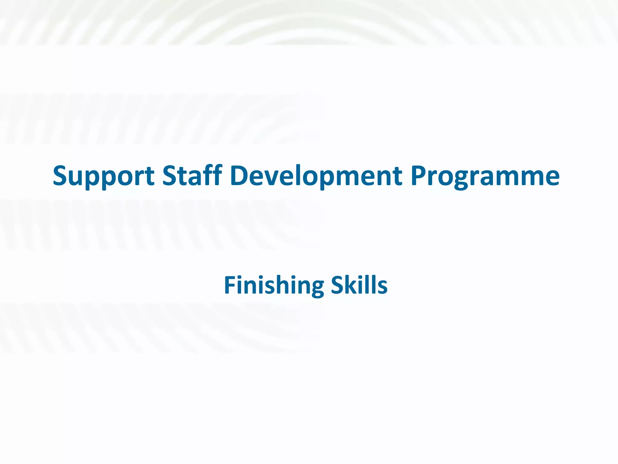 Support staff development programme finishing skills s | PPT | Hair Care | Beauty