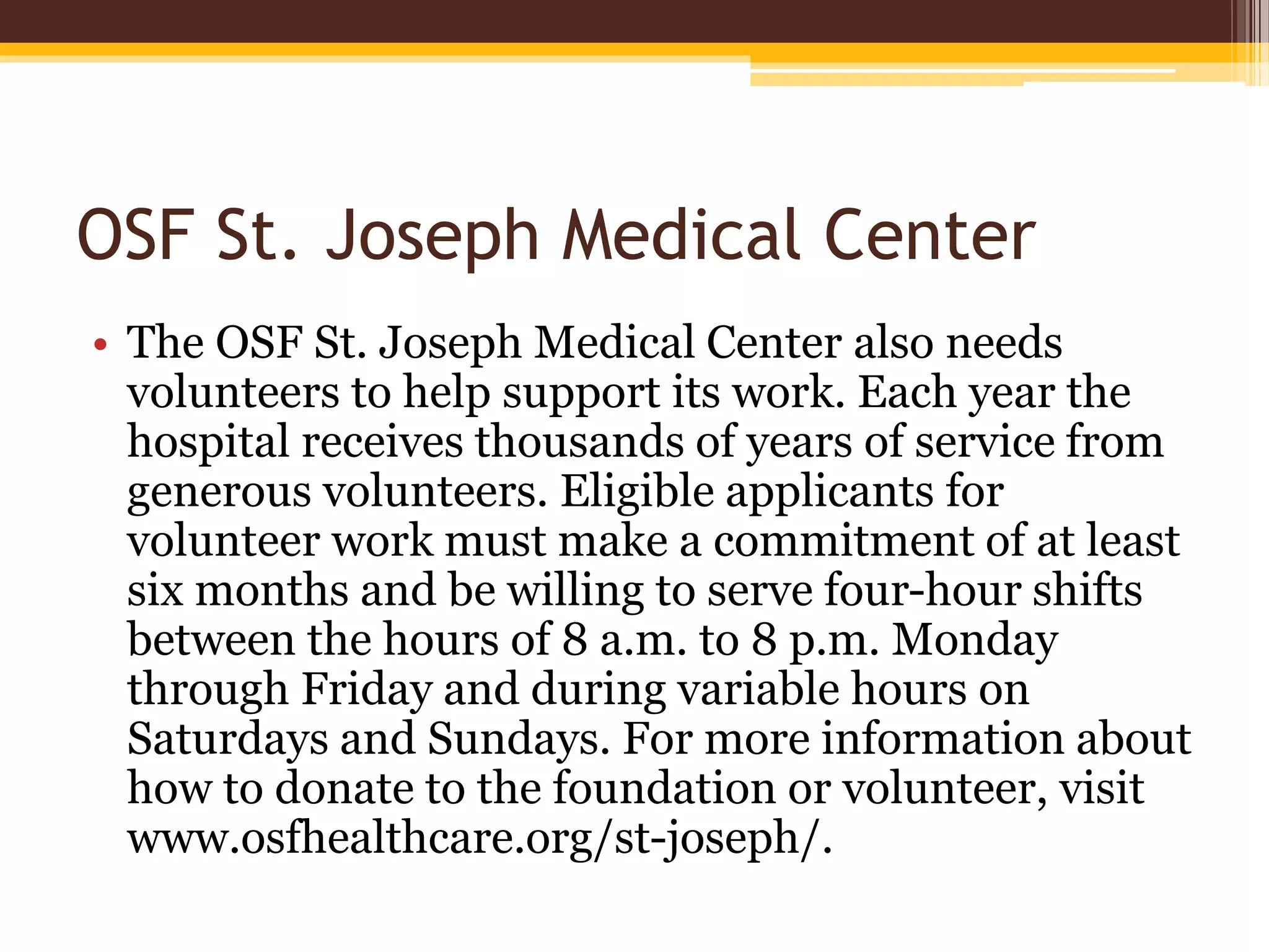 Support the Work of the OSF St. Joseph Medical Center | PPT