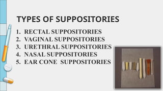 SUPPOSITORIES BY AKASH SURESH (BDS) .pptx