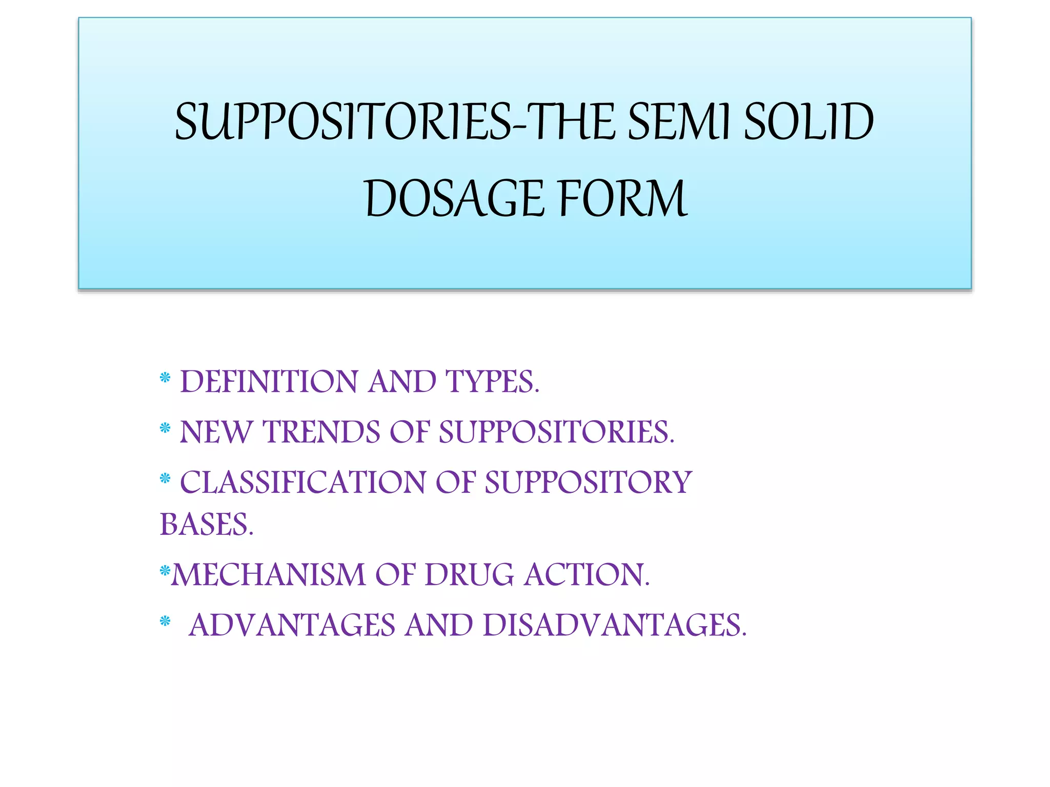 Suppositories the semi solid dosage form | PPT