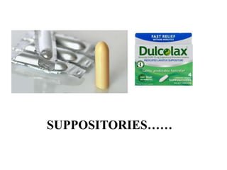 Suppositories the semi solid dosage form | PPTX