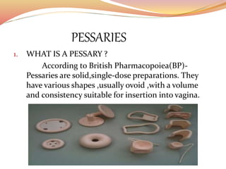 Suppositories & pessaries pharmaceutics-1 | PPTX