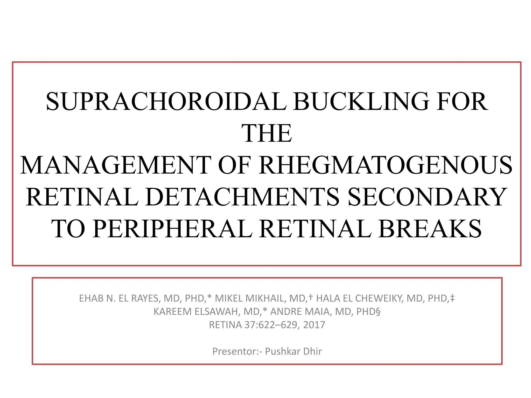 Suprachoroidal Buckling BY DR.PUSHKAR DHIR.pptx
