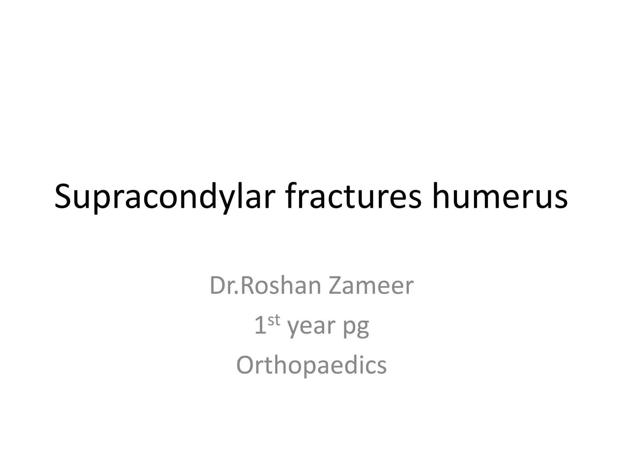 Supracondylar fractures humerus | PPTX