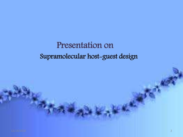 Supramolecular host and guest design ppt | PPTX | Chemistry | Science