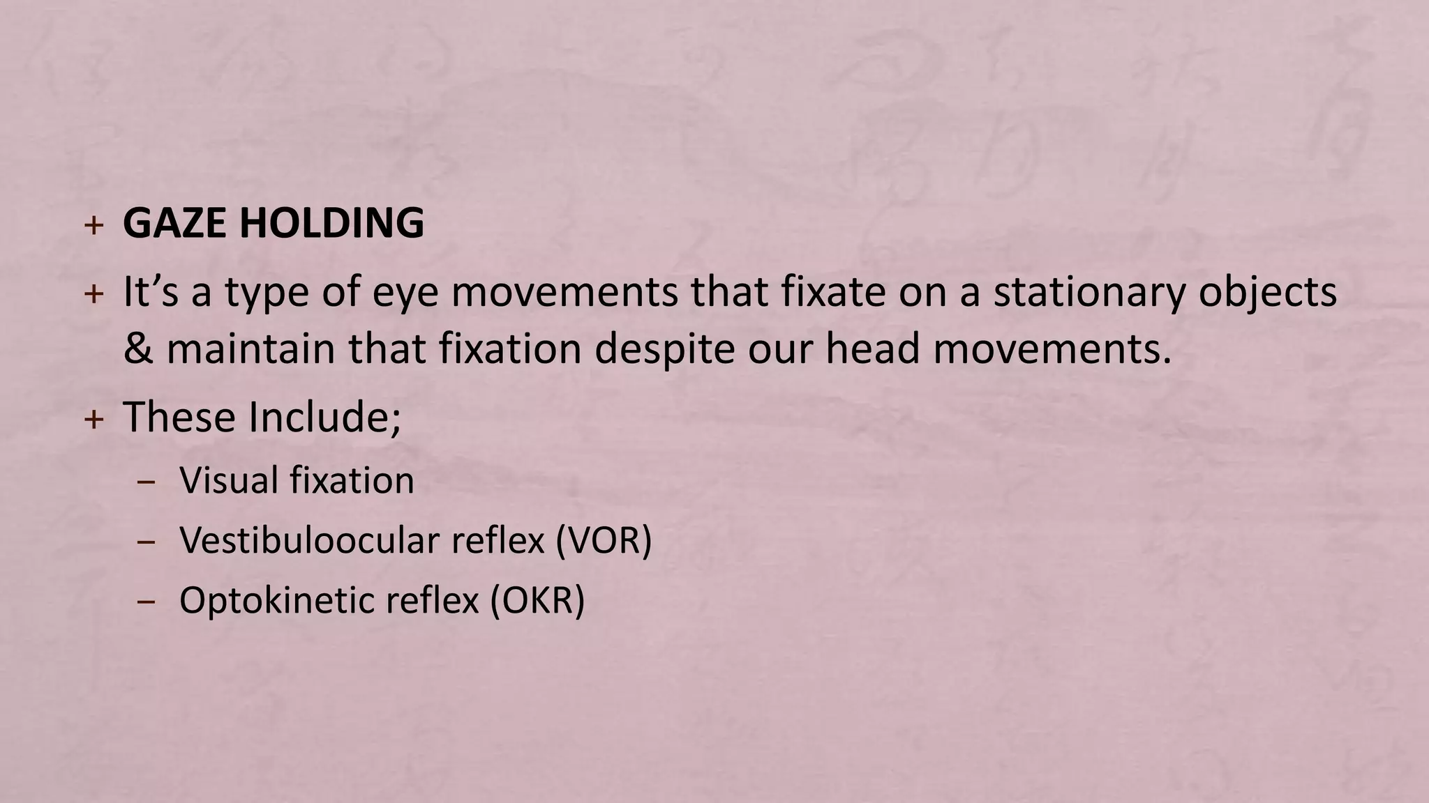 Supranuclear control of eye movements | PPTX