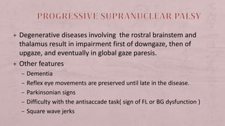 Supranuclear control of eye movements | PPTX