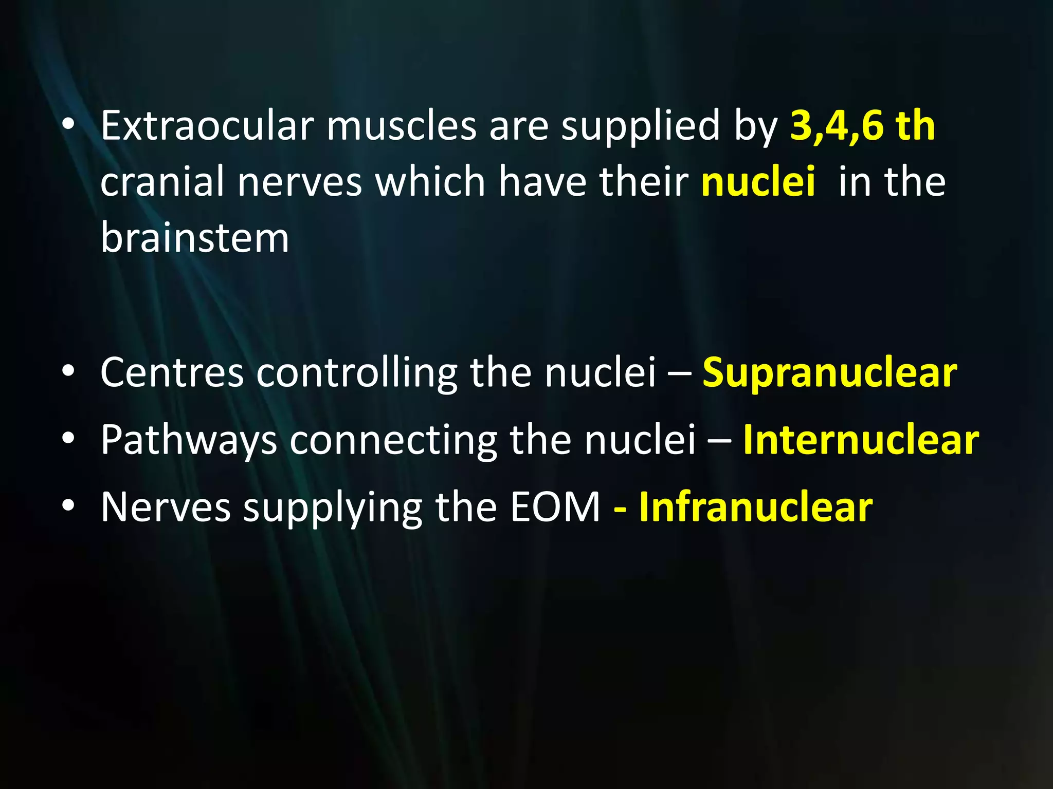 Supranuclear disorders of ocular motility | PPTX