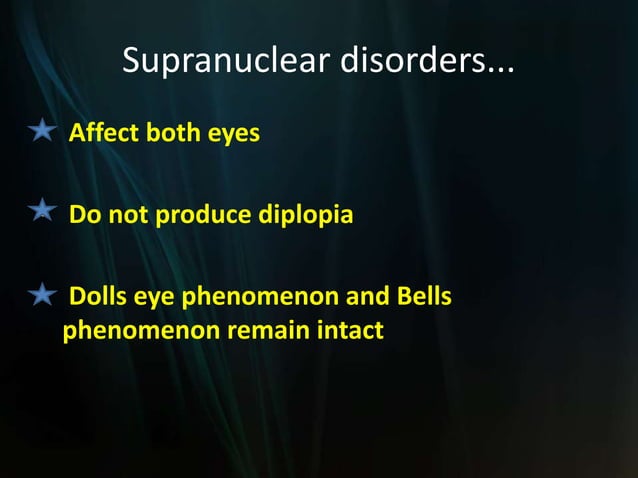 Supranuclear disorders of ocular motility | PPTX