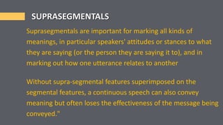 Suprasegmental Features.pptx