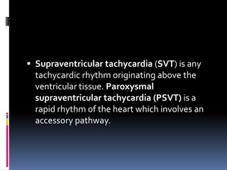 Supraventricular tachyarrythmias | PPTX