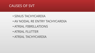 SUPRAVENTRICULAR TACHYCARDIA.pptx Slideshare | PPTX