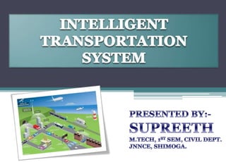 Intellegent Transportation System with Case Study | PPTX