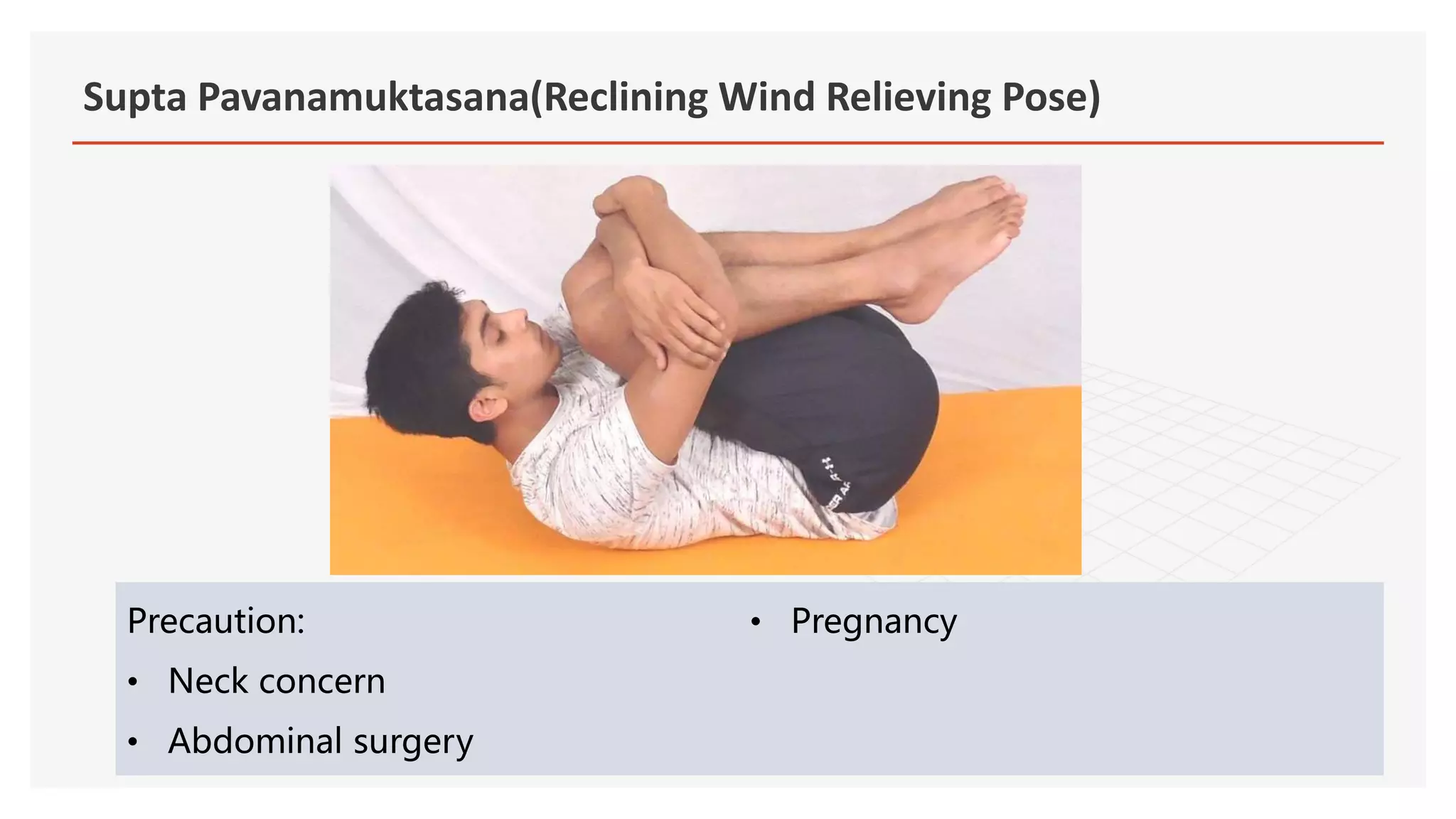Supta Pavanamuktasana(Reclining Wind Relieving Pose).pptx