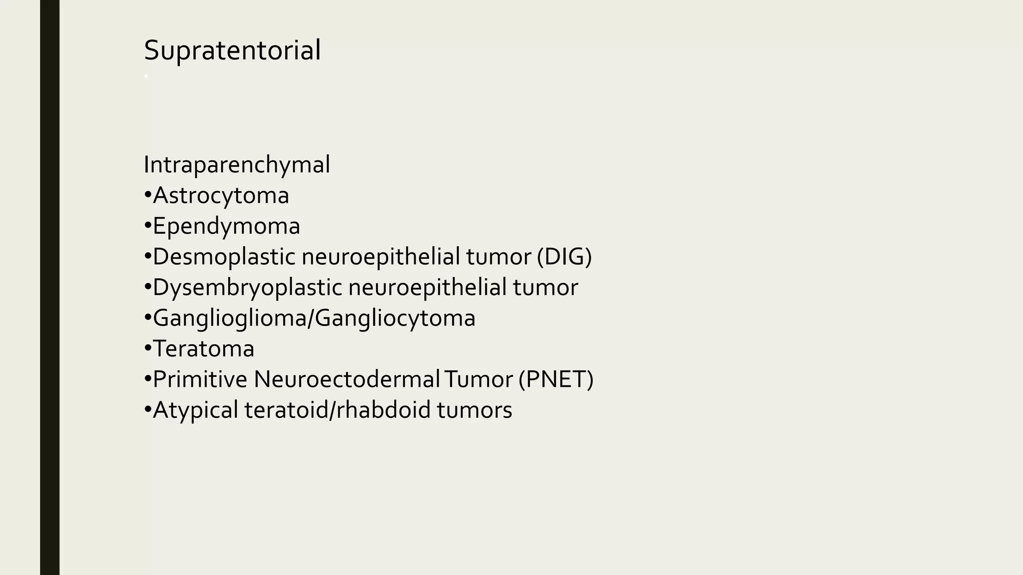 Supratentorial brain tumours | PPTX