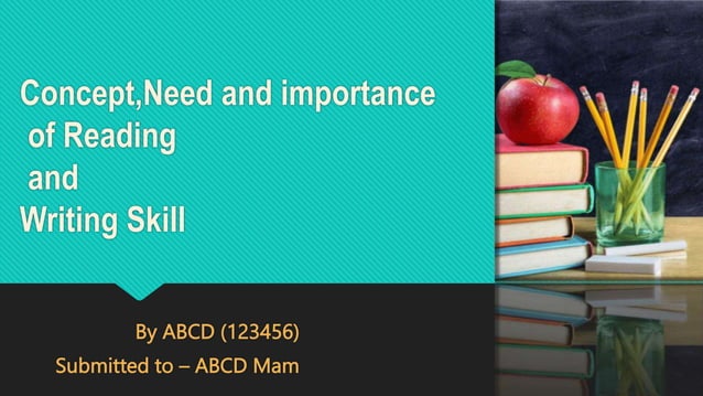 Concept,Need and importance of Reading and Writing Skill | PPTX | Education