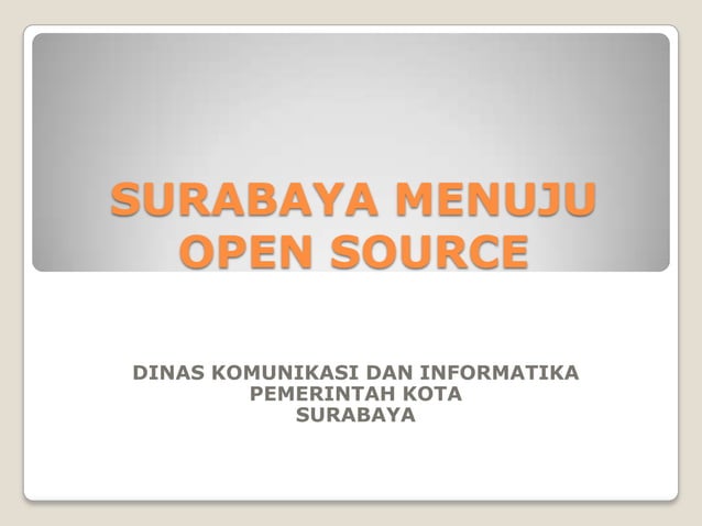 Surabaya menuju open source | PPTX