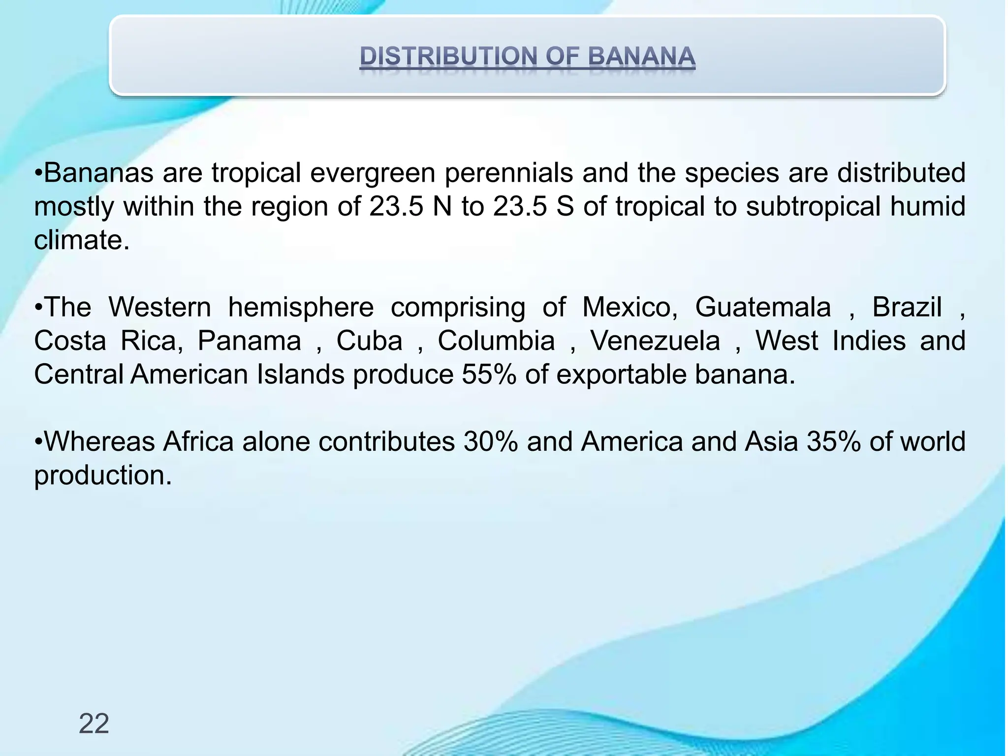 TAXONOMICAL CLASSIFICATION ,ORIGIN AND DISTRIBUTION OF MANGO , BANANA ...