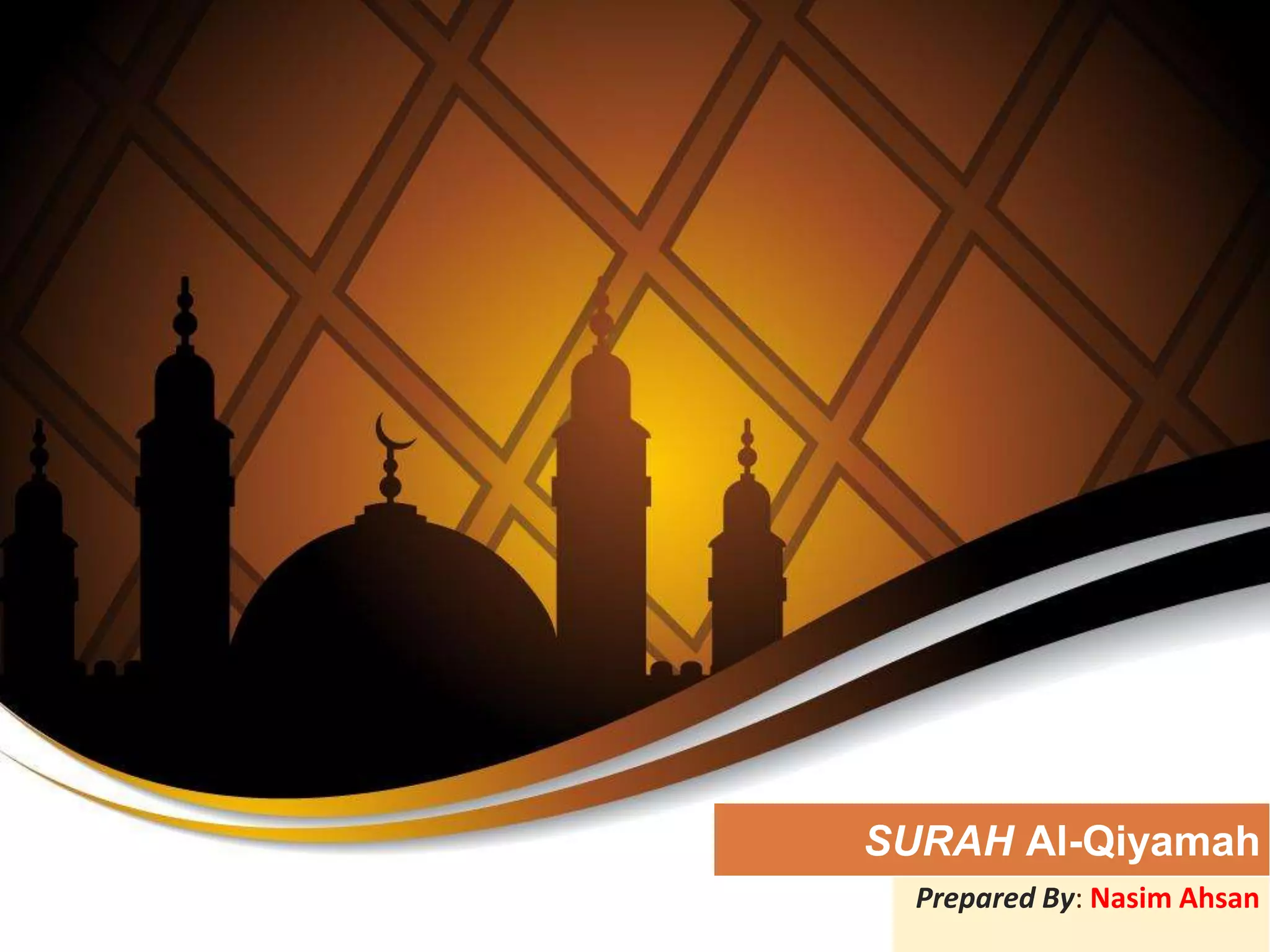 Surah Al Qiyamah - A Detailed Analysis | PPTX
