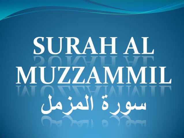 Surah al muzzammil | PPTX | Islam | Religion & Spirituality