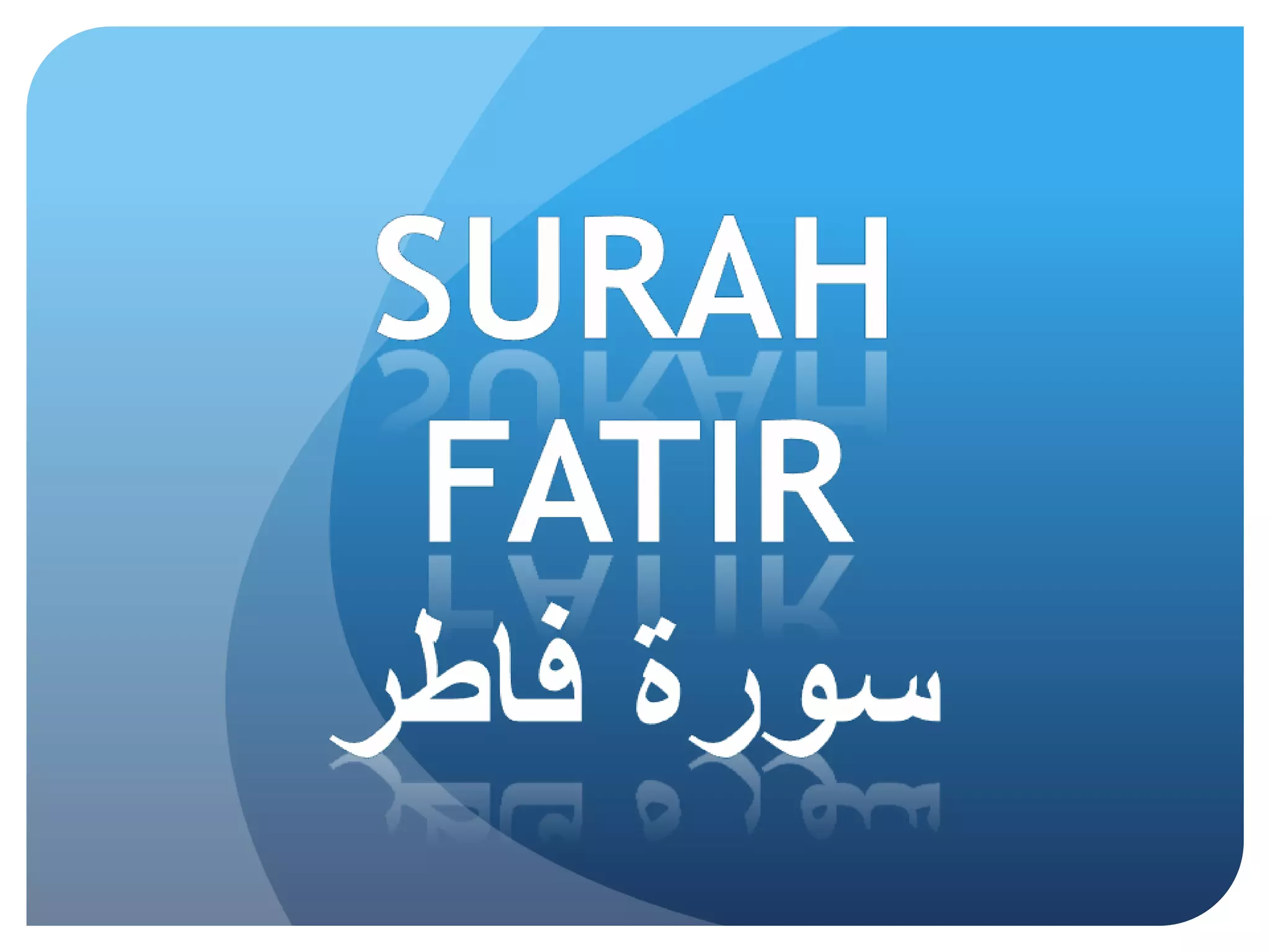 Surah fatir | PPTX | Islam | Religion & Spirituality