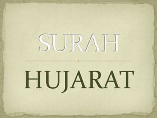 ~ Surah Hujaraat ~ | PPTX