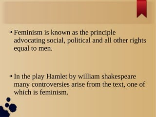 "Feminist approach in play Hamlet" | PPT