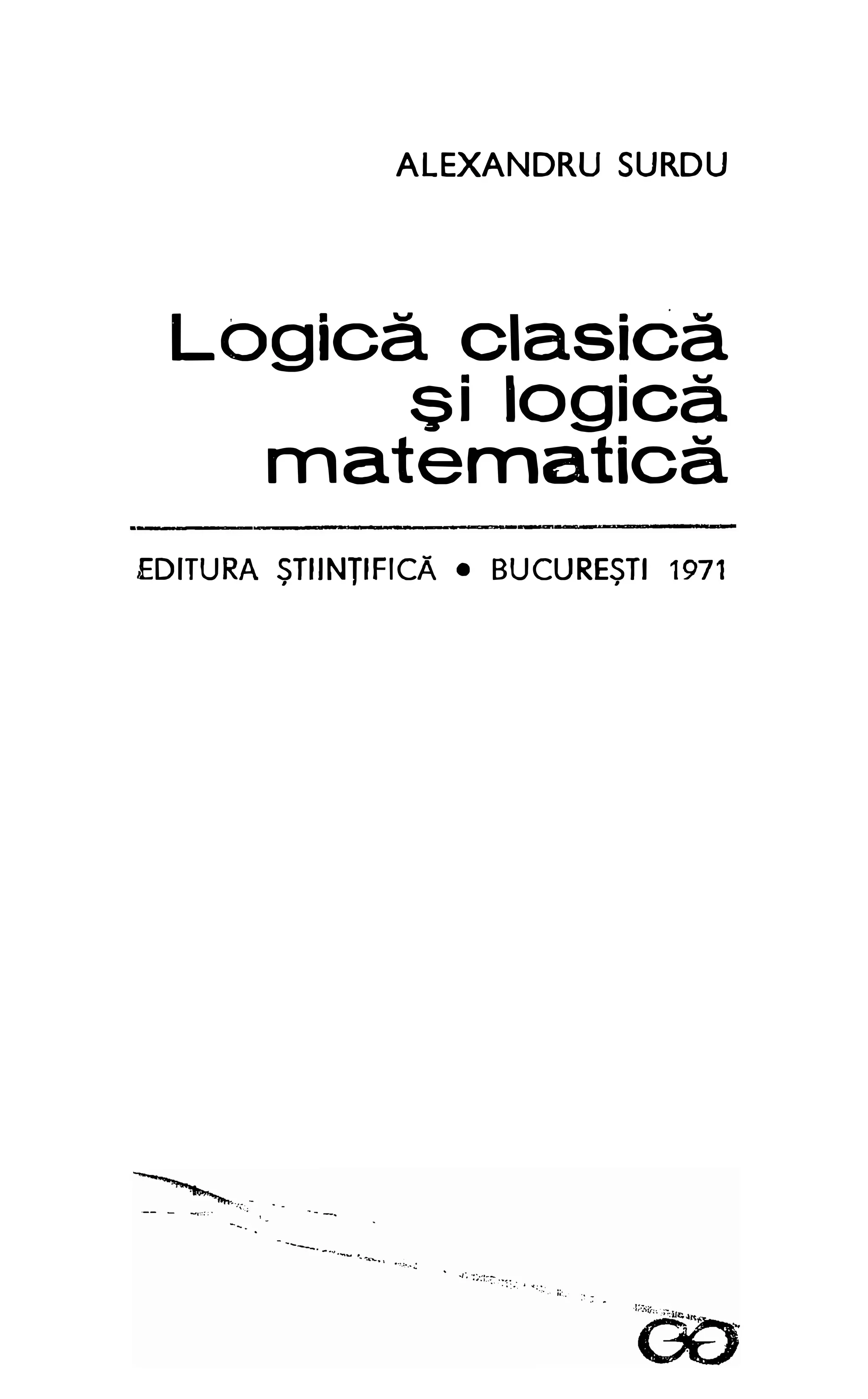 Surdu, alexandru logica clasica si logica matematica - scan | PDF