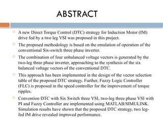 FLC-Based Direct Torque Control Scheme for Two-Leg VSI Fed Induction ...