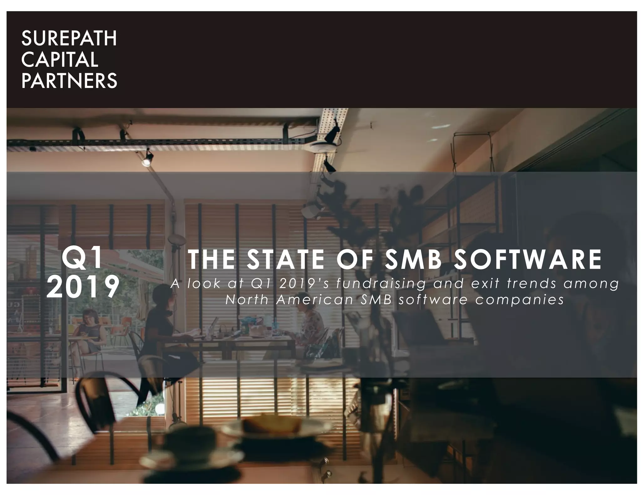 SurePath Capital State of SMB Software - Q1 2019 | PPT