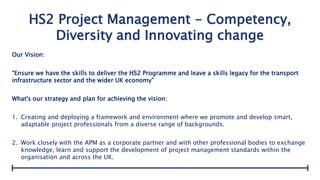 HS2 project management - competency, diversity and innovating change | PPTX