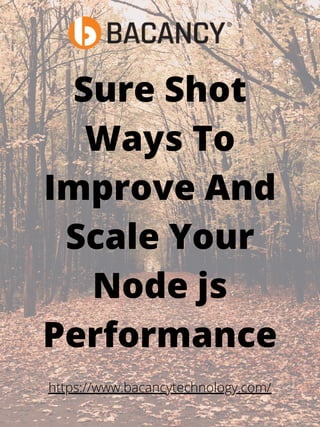 Sure Shot Ways To Improve And Scale Your Node js Performance.pdf