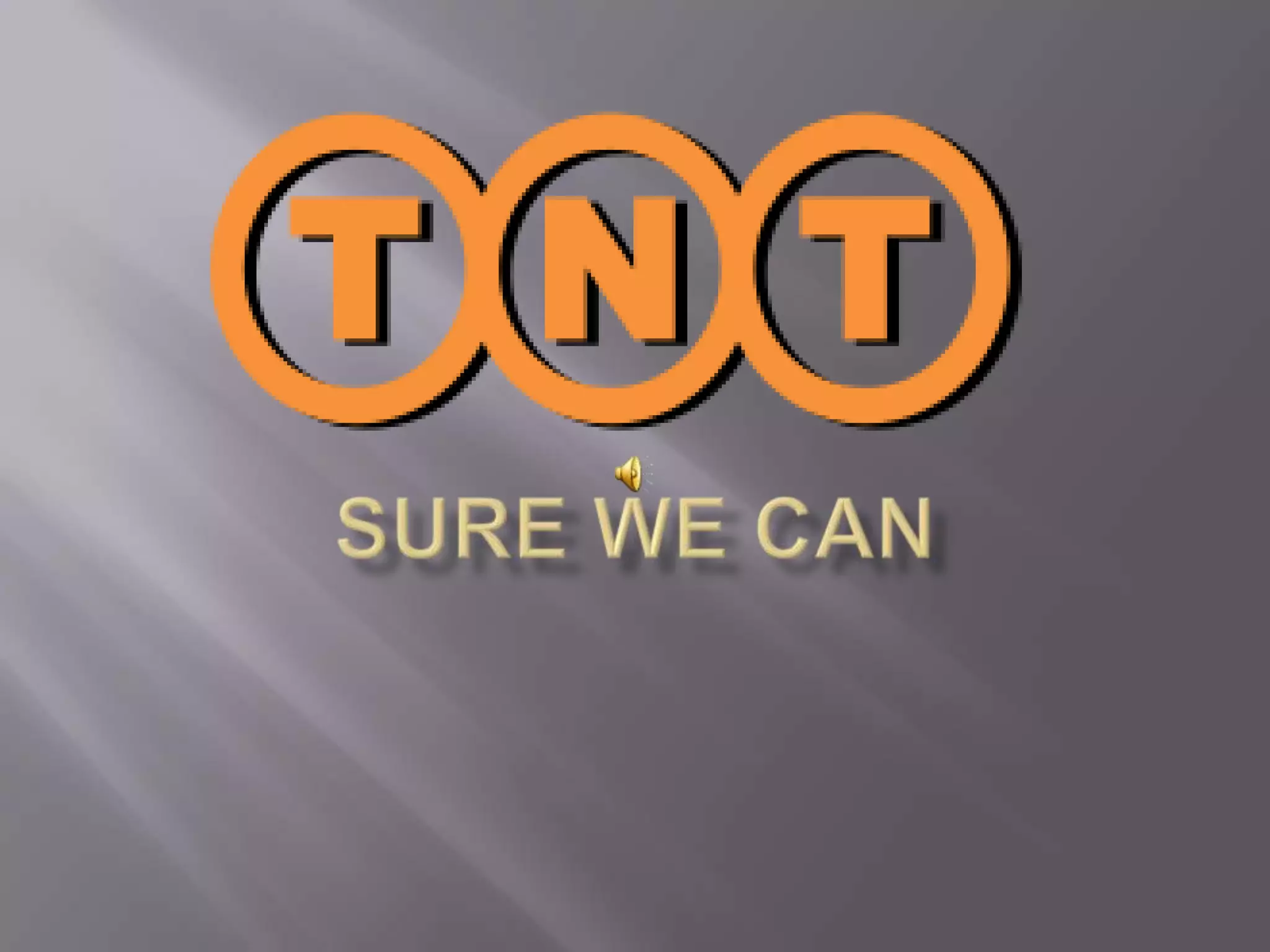 TNT - Sure we can | PPTX