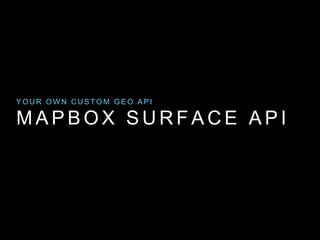 Mapbox Surface API | PPTX | Technology & Computing