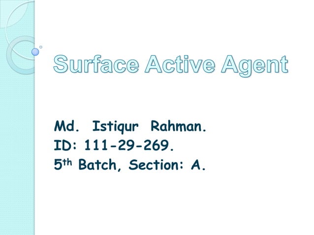 Surface active agent by 269 | PPT