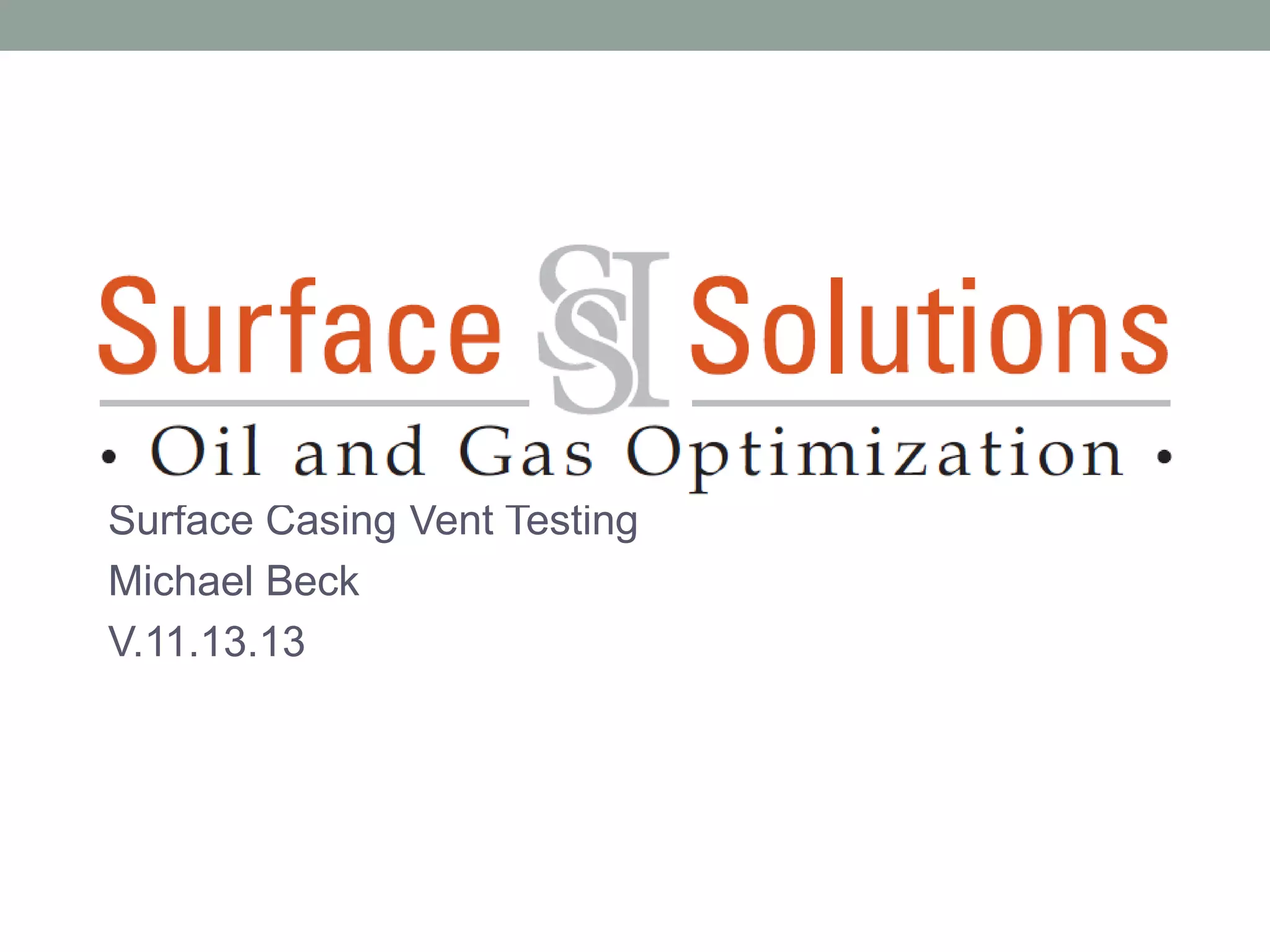 Surface Casing Vent Testing - Surface Solutions Inc. | PPTX