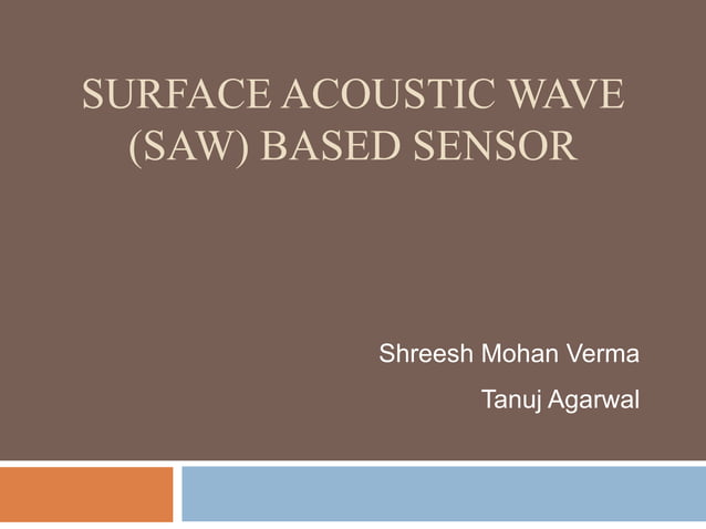 Surface acoustic wave (saw) based sensors | PPTX | Physics | Science